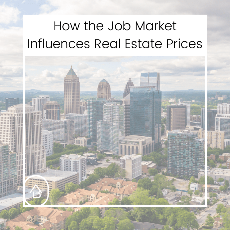 How the Job Market Influences Real Estate Prices | Ariel J Baverman ...